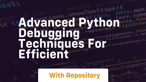 Advanced Python Debugging Techniques For Efficient Youtube