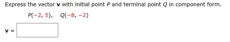 Solved Express The Vector V With Initial Point P And