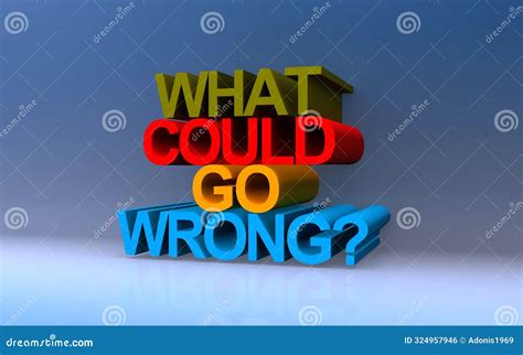 what could go wrong on blue stock illustration illustration of setbacks potential 324957946