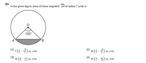 Q4 In The Given Figure Area Of Minor Segment Overparen { A B } Of Radi