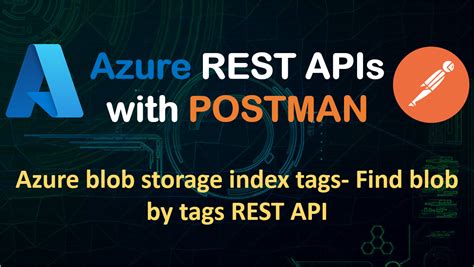 Azure Blob Index Tags Find Blob By Index Tags Using Rest Api