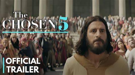 The Chosen 5 Official Trailer The Chosen 5 First Look 2024 Youtube