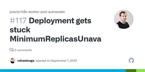 Deployment Gets Stuck Minimumreplicasunavailable · Issue 117 · Practok8s Worker Pod Autoscaler