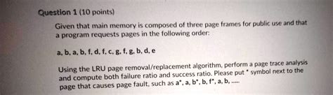 Solved Given That Main Memory Is Composed Of Three Page Frames For