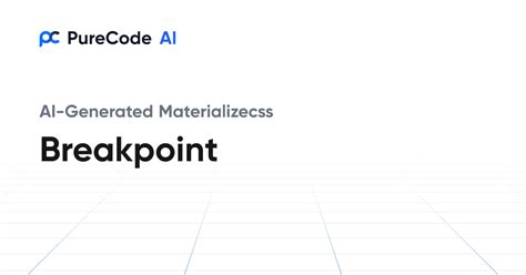 Quickly Create Materializecss Breakpoint With Ai