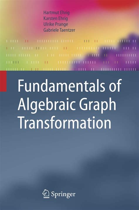 Fundamentals Of Algebraic Graph Transformation Monographs In Theoretical Computer Science An