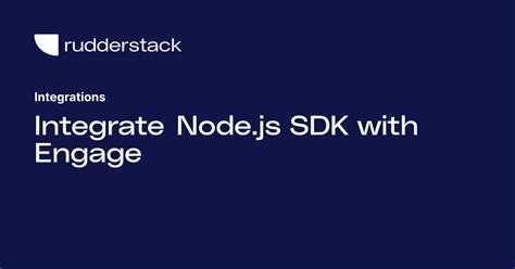 Integrate Nodejs Sdk With Engage