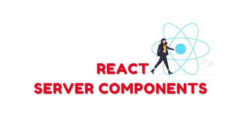 📌 Unveiling React Server Components A Revolutionary Approach To Web Development By Taslima
