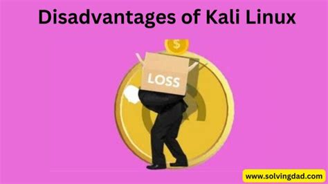 What Is Kali Linux Advantages And Disadvantages Of Kali Linux