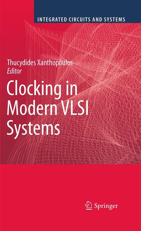 Clocking In Modern Vlsi Systems Integrated Circuits And Systems