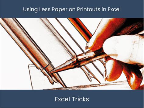Efficiently Minimize Paper With Excel Printouts Excel