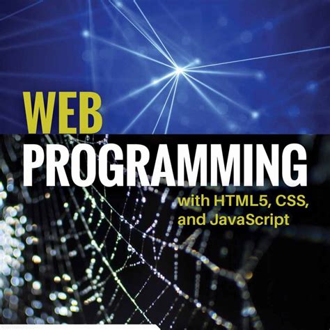 Web Programming With Html5 Css And Javascript By John Dean