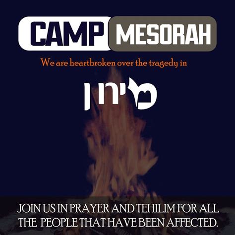 Camp Mesorah We Are Heartbroken Over The Tragedy In