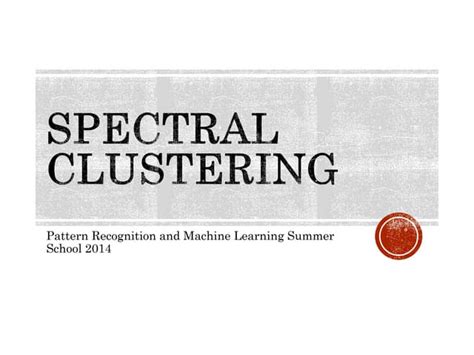 Spectral Clustering Pptx Computing Technology And Computing