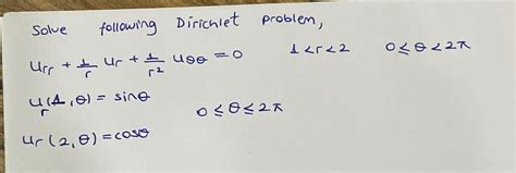 solved solve following dirichlet problem urr 1rur 1r2uθθ 0 1