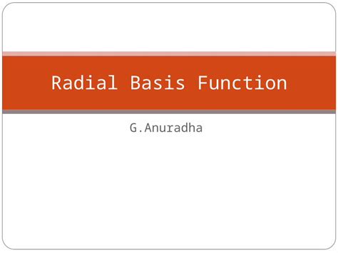 PPT G Anuradha Radial Basis Function Introduction RBFN Are Artificial Neural Networks For