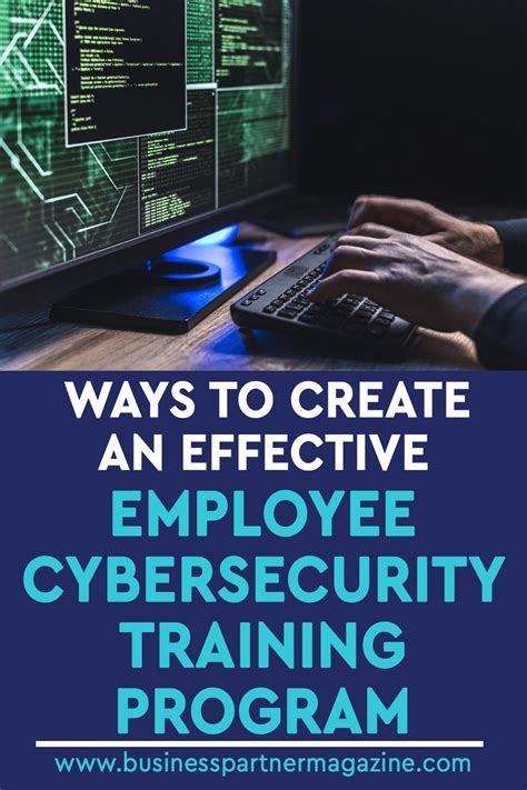 Ways To Create An Effective Employee Cybersecurity Training Program