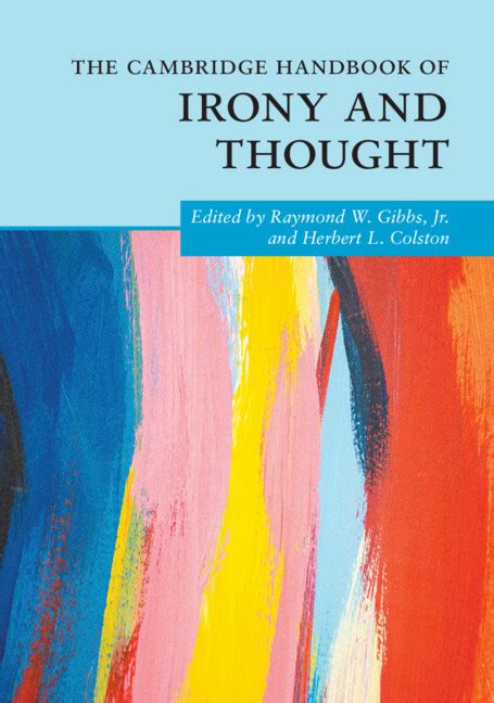 The Cambridge Handbook Of Irony And Thought