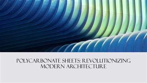 Ppt Polycarbonate Sheets Revolutionizing Modern Architecture Powerpoint Presentation Id