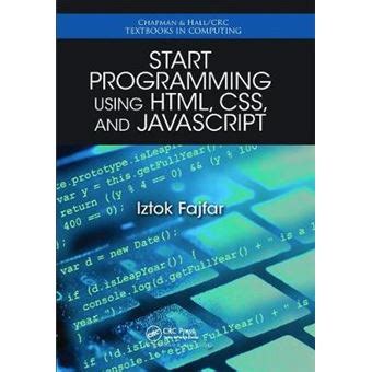 Start Programming Using Html Css And Javascript Iztok Fajfar Capa