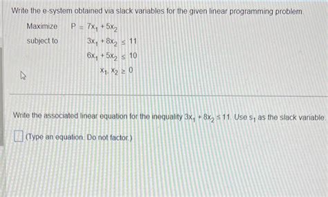 Solved Write The E System Obtained Via Slack Variables For