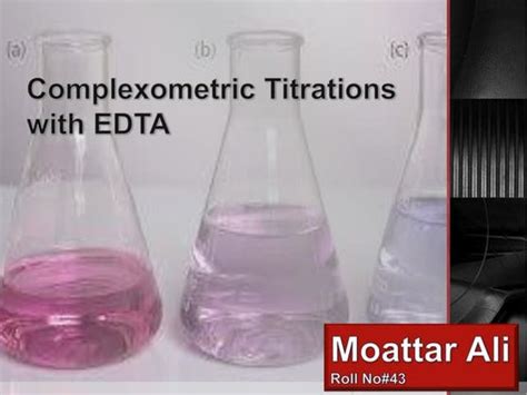 Applications Of Edta Titration Kshetra K L Pptx