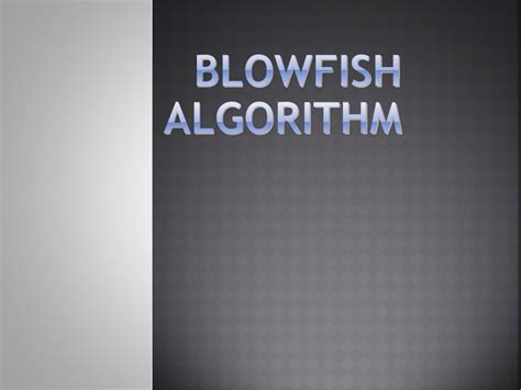 Ppt Blowfish Algorithm Powerpoint Presentation Free Download Id
