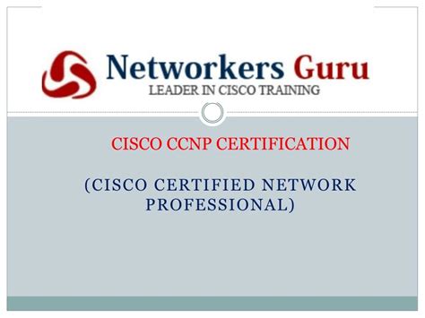PPT CCNA CCNP CCIE Courses Cisco Certification Networkersguru PowerPoint Presentation ID 7761157
