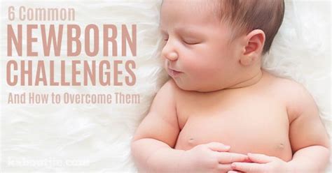 6 Common Newborn Challenges And How To Overcome Them