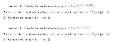 Solved Exercise Consider The Continuous Time Signal X T Chegg