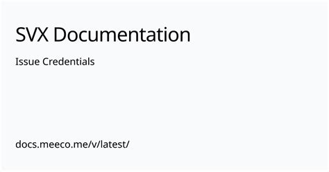 Issue Credentials Svx Documentation