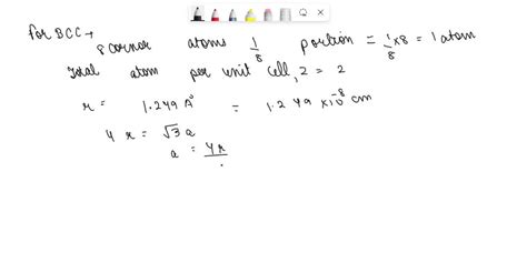 Solved Exercise 4 A Solid Has Bcc Structure The Molar Volume Is 9 99 Cm 3 Mol Avogadros