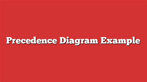 Precedence Diagram Example Free Guide Froggy Ads Froggy Ads