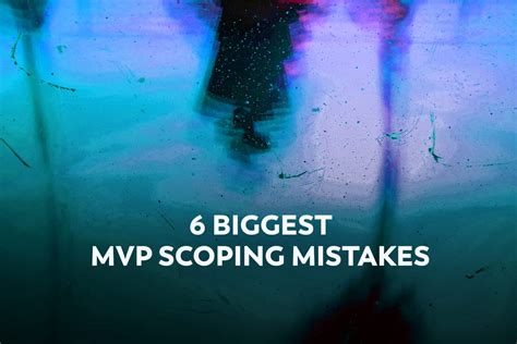 6 Mistakes To Avoid While Scoping Your Saas Og