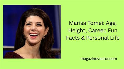 Marisa Tomei Age Height Career Fun Facts And Personal Life Magazine