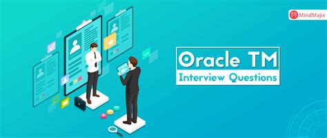 Top Oracle TM Interview Questions And Answers For