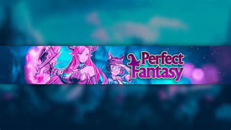 Perfect Fantasy баннеры для ютуба Sy Баннер Шапка Уроки рисования
