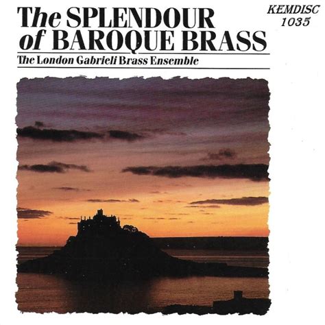 ‎the Splendour Of Baroque Brass Album By The London Gabrieli Brass