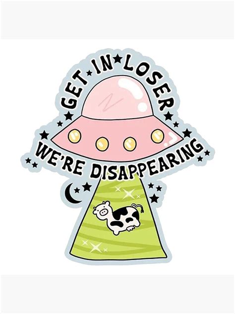 Get In Loser Were Disappearing Premium Matte Vertical Poster Sold By