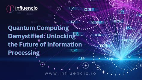 Quantum Computing Demystified Unlocking The Future Of Information