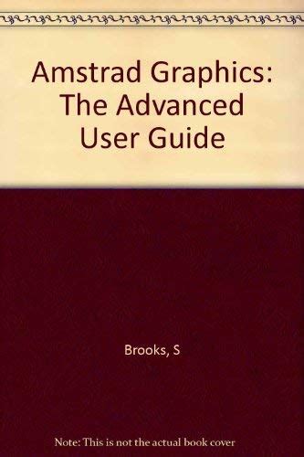 Amstrad Graphics The Advanced User Guide Ransom R 9781850580409 Books