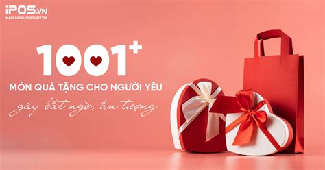 1001 Món Quà Tặng Cho Người Yêu Gây Bất Ngờ ấn Tượng