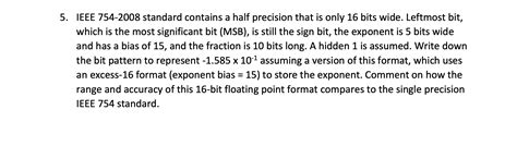Solved Ieee 754 2008 Standard Contains A Half Precision That