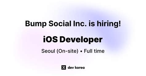 Dev Korea On Linkedin Ios Developer At Bump Social Inc • Seoul Dev
