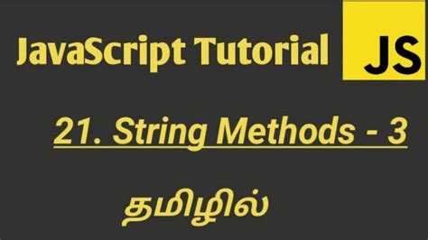 Javascript String Methods In Tamil Javascript Tutorial In Tamil Youtube