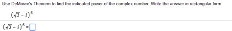 solved use demoivre s theorem to find the indicated power of