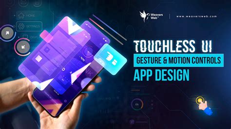 Touchless Ui Gesture And Motion Controls In App Design By Weavers Web Solutions May 2025