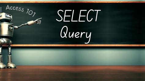 Access 101 Select Query