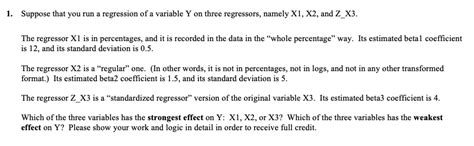 Solved Suppose That You Run A Regression Of A Variable Y On Chegg