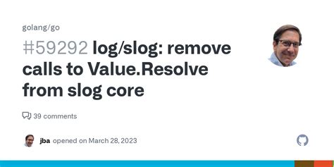 log slog remove calls to value resolve from slog core · issue 59292